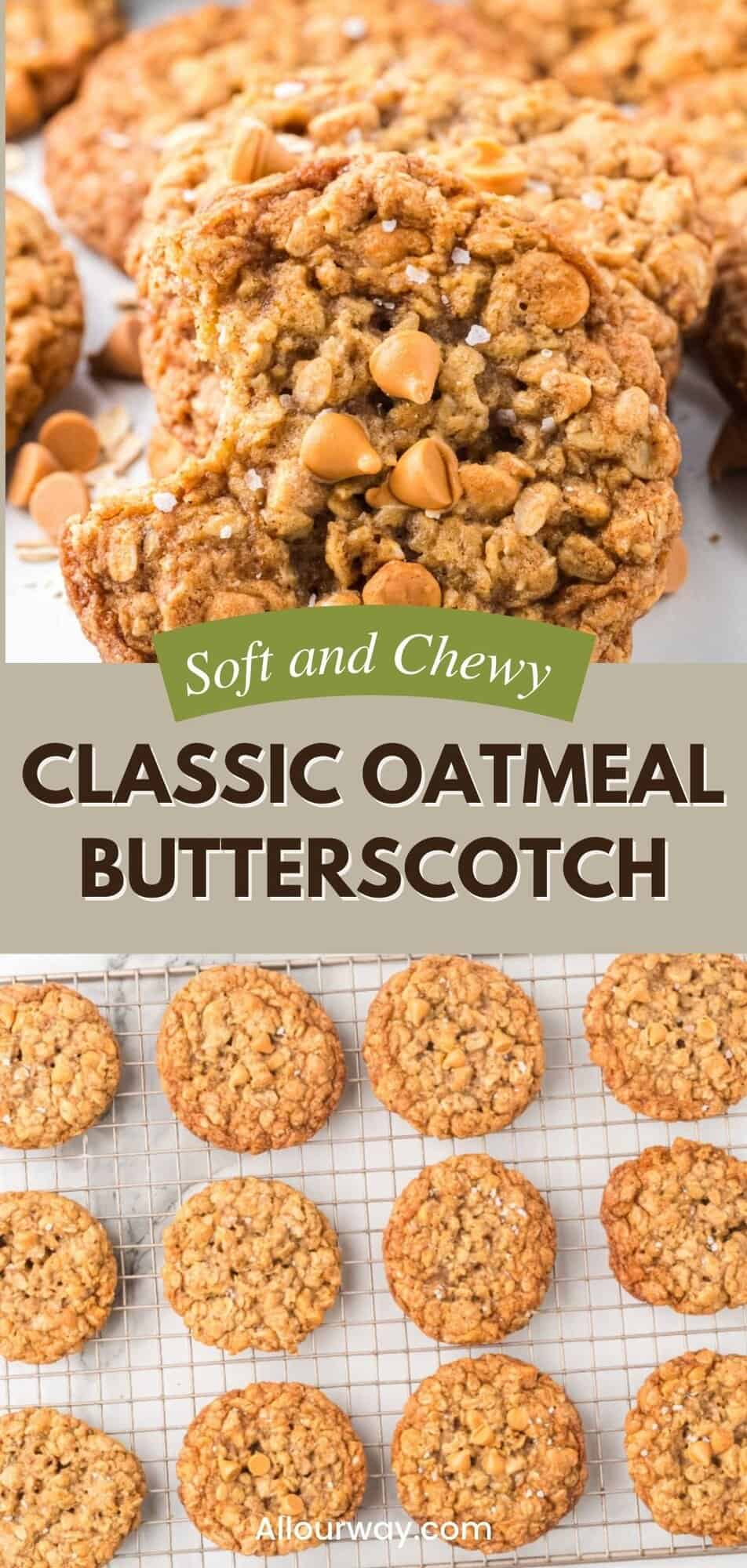Soft and Chewy Bakery-Style Oatmeal Butterscotch Cookies